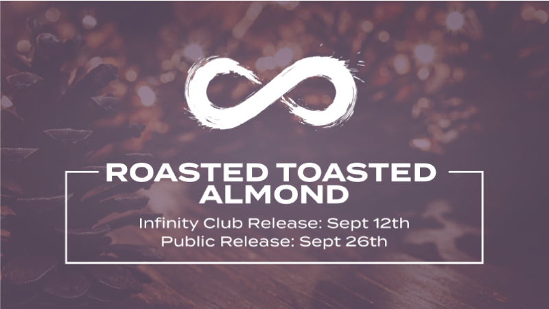 Roasted Toasted Almond Re-Release – Infinity Beverages Winery & Distillery