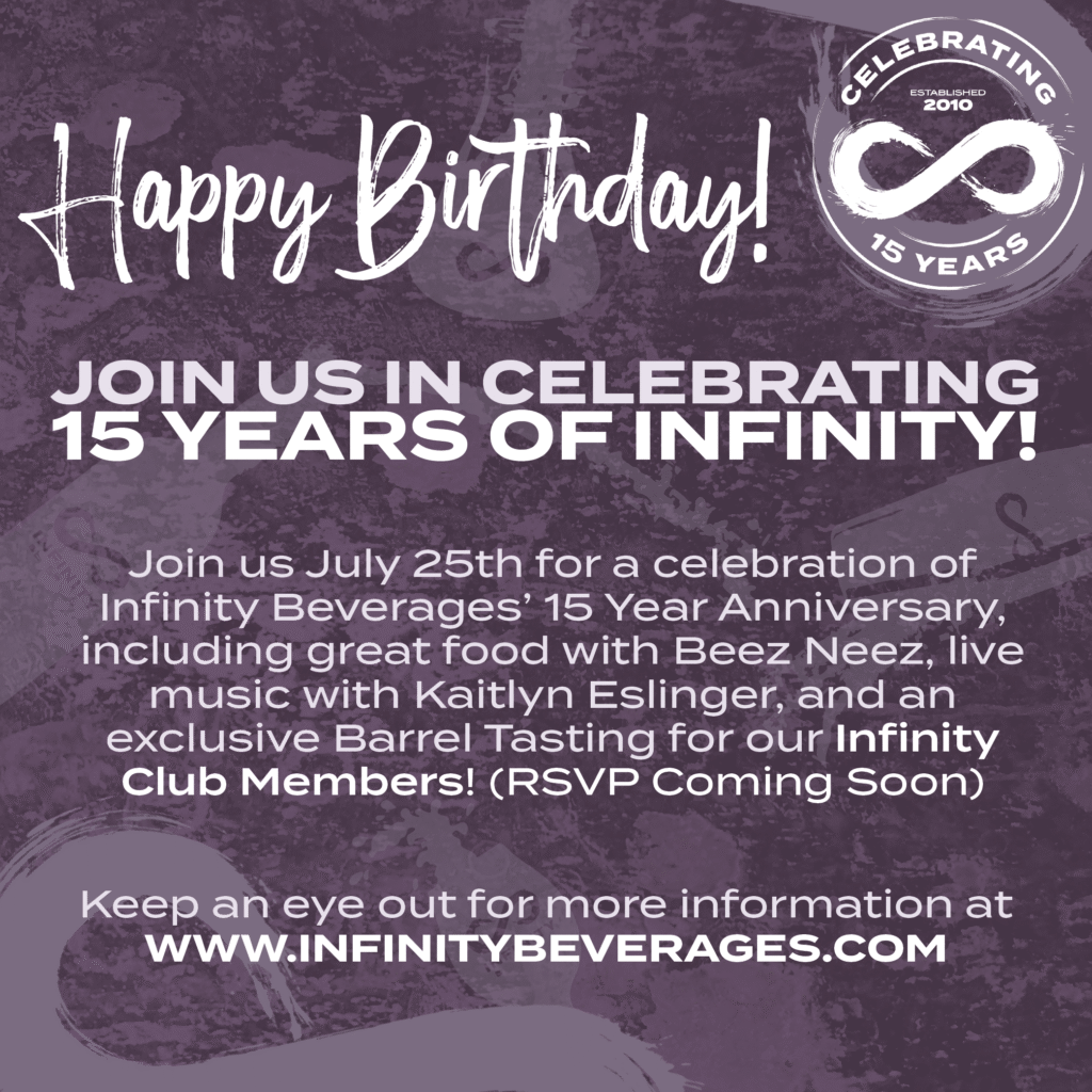 Infinity Beverages Celebrates 15 Years! – Infinity Beverages Winery ...
